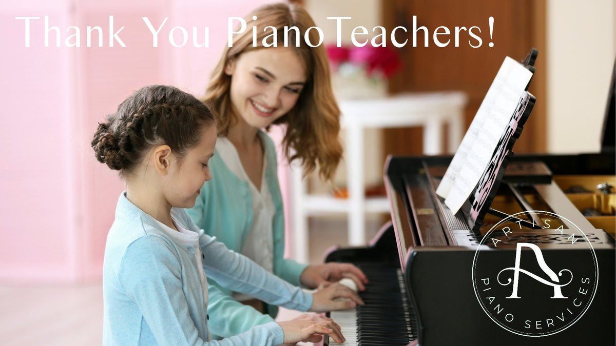 Thank you Piano Teachers! | Artisan Piano Services